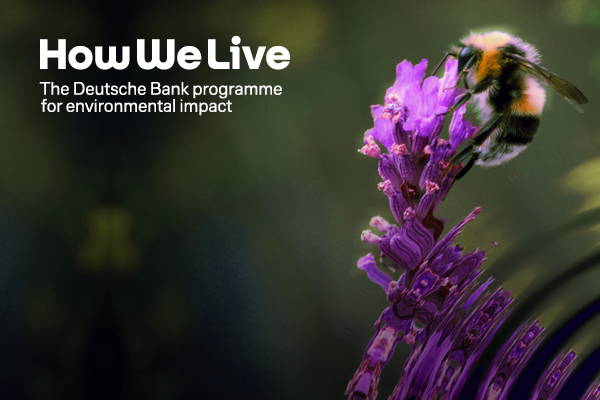How We Live: Deutsche Bank launches new programme for environmental impact